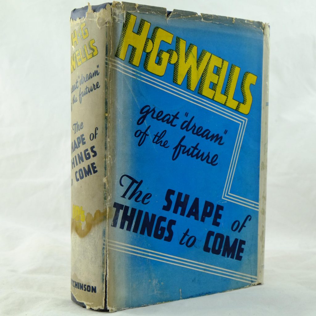 The Shape of Things to Come by H G Wells - Rare and Antique Books